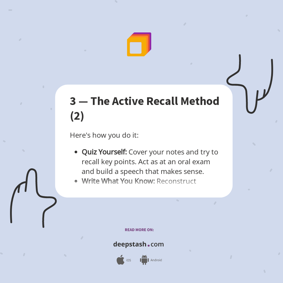 3 — The Active Recall Method (2) - Deepstash