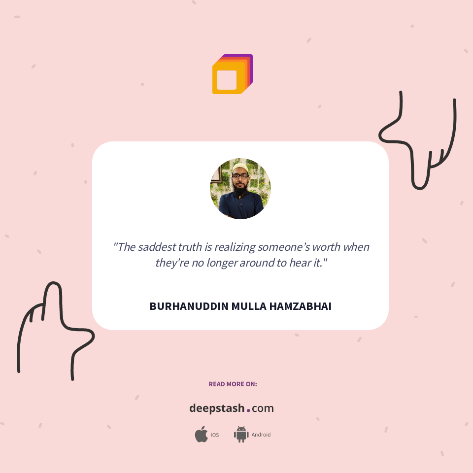 Quote by BURHANUDDIN MULLA HAMZABHAI - Deepstash