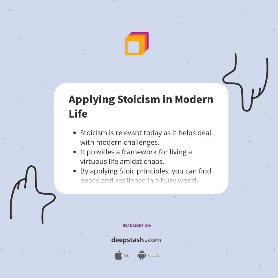 Applying Stoicism in Modern Life - Deepstash