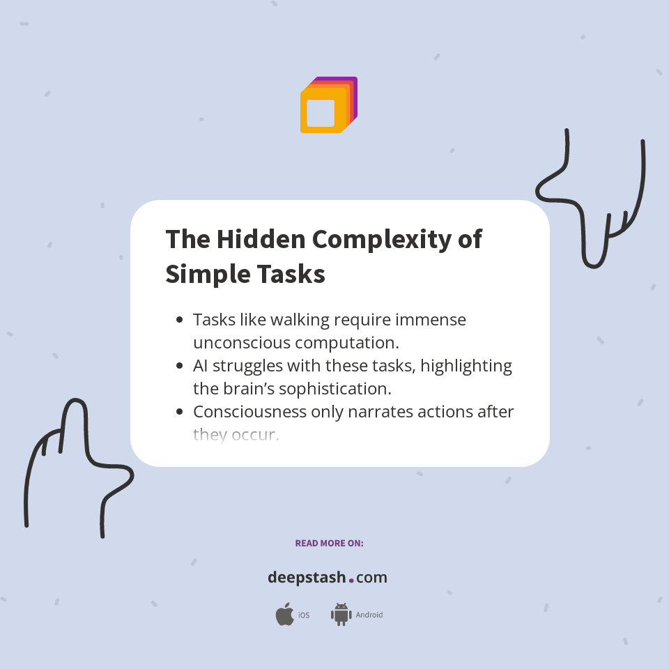 The Hidden Complexity of Simple Tasks - Deepstash