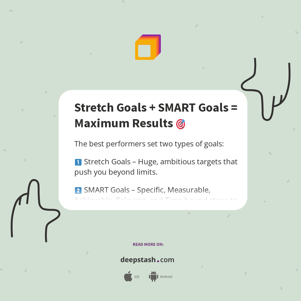 Stretch Goals + SMART Goals = Maximum Results 🎯 - Deepstash