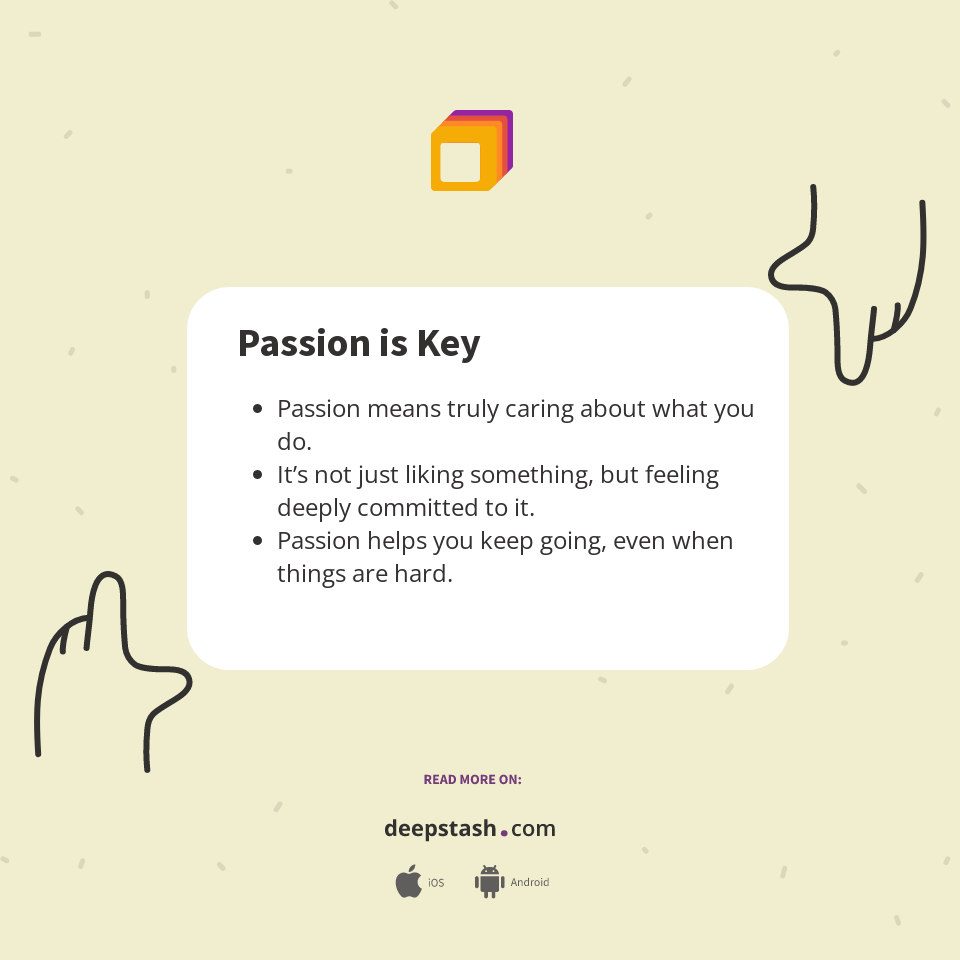 Passion is Key - Deepstash