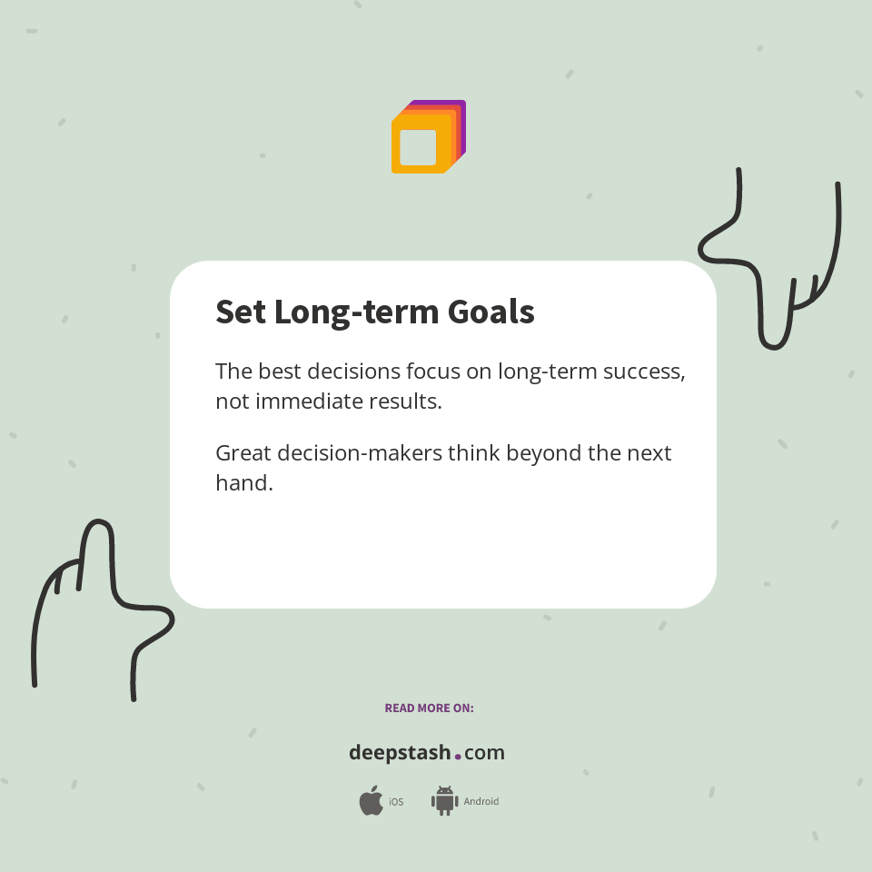 Set Long-term Goals - Deepstash