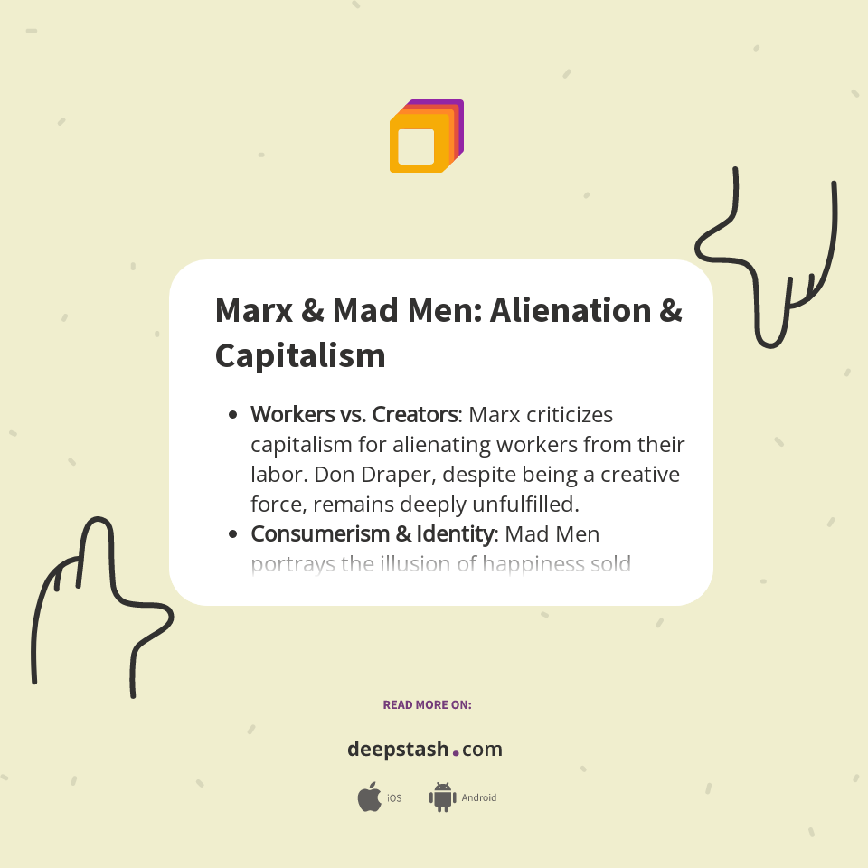 Marx & Mad Men: Alienation & Capitalism - Deepstash