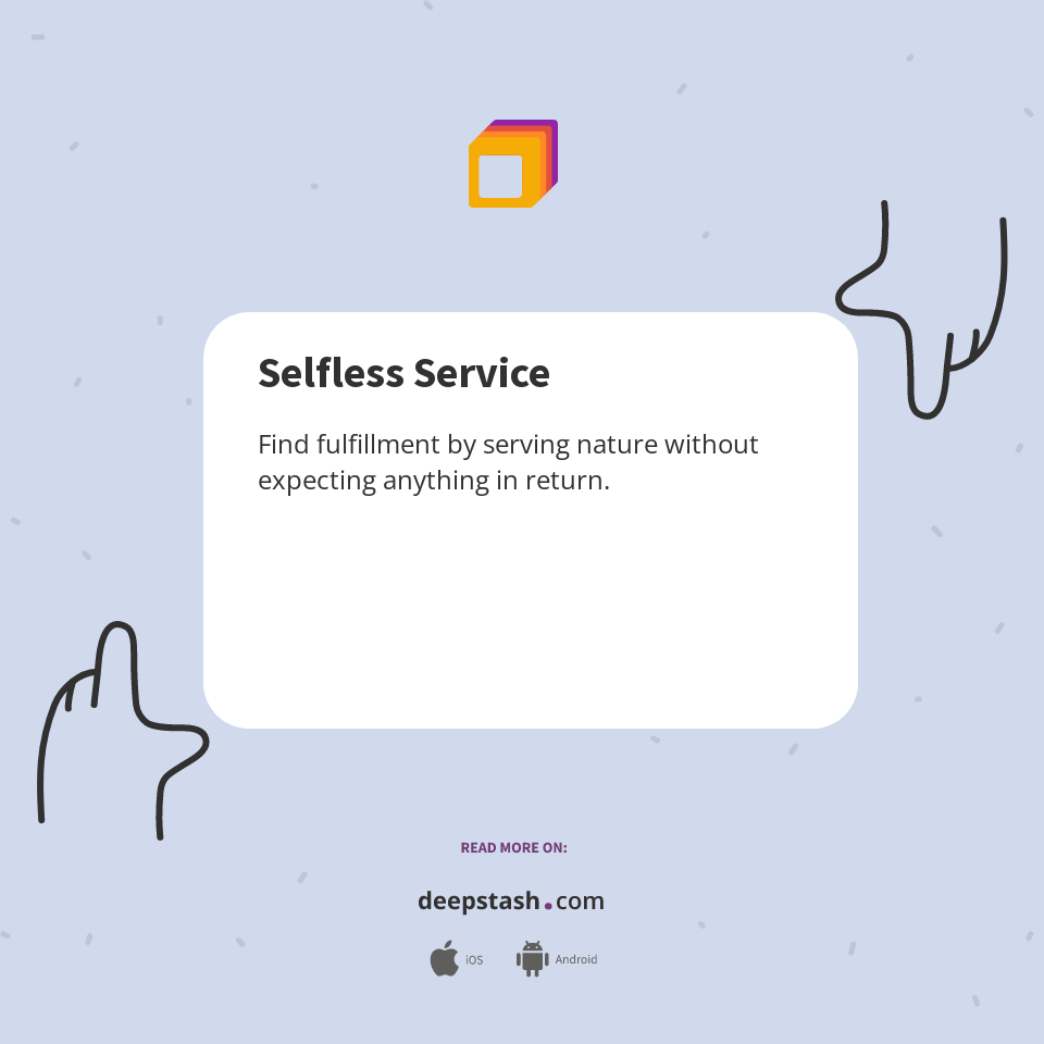 Selfless Service - Deepstash