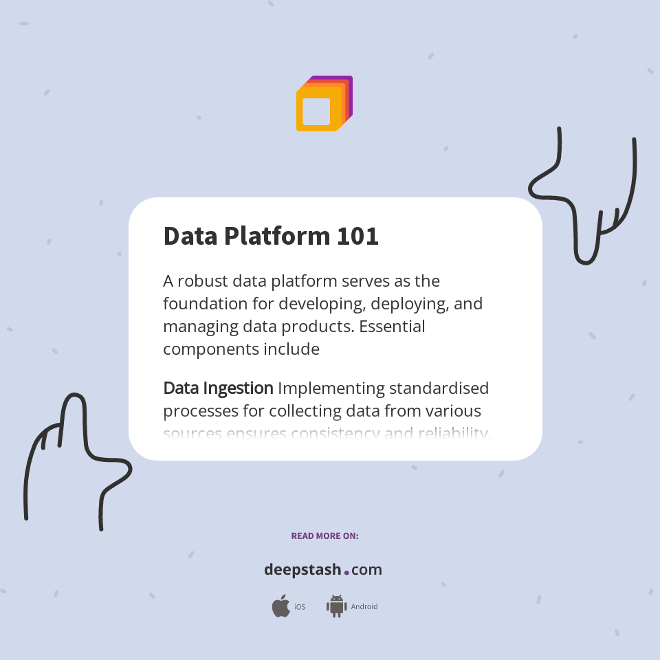 Data Platform 101 - Deepstash