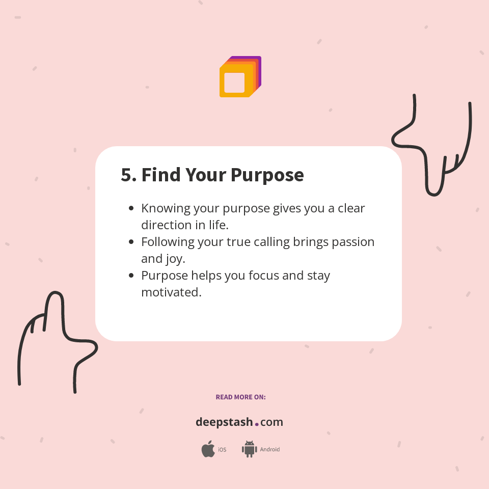 5. Find Your Purpose - Deepstash