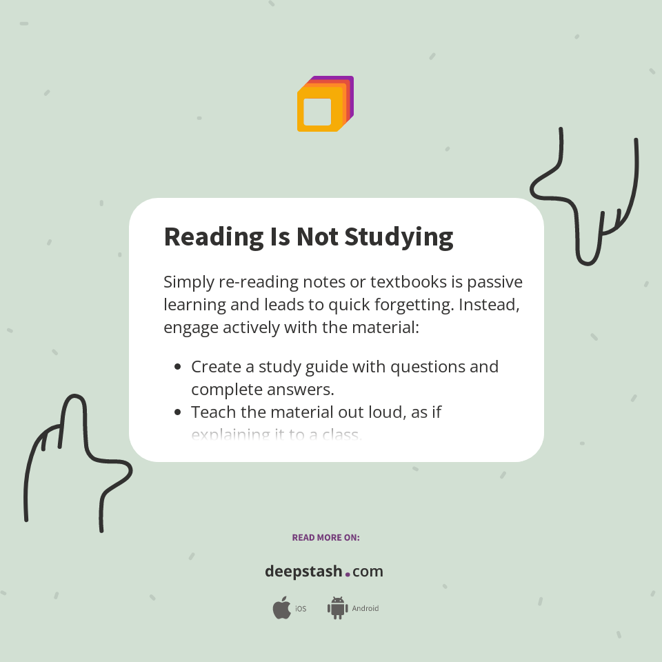 Reading Is Not Studying - Deepstash