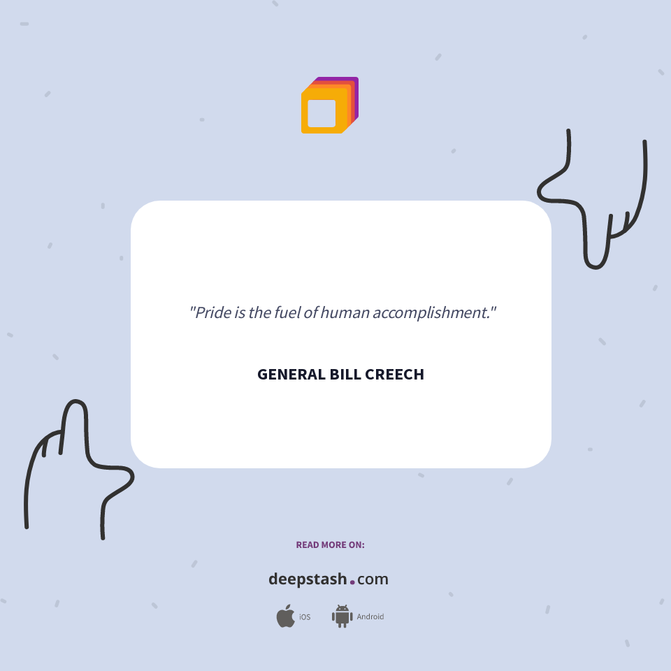 Quote by GENERAL BILL CREECH - Deepstash