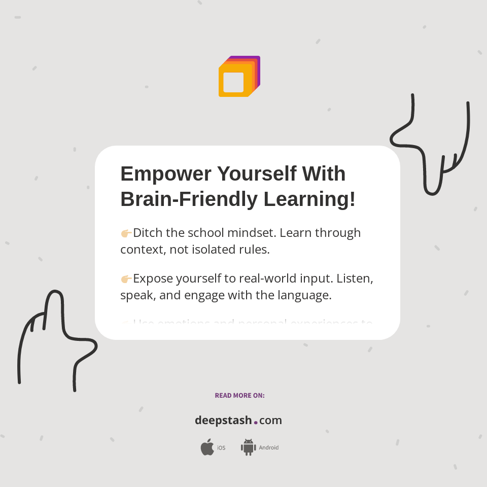 Empower Yourself With Brain-Friendly Learning! - Deepstash