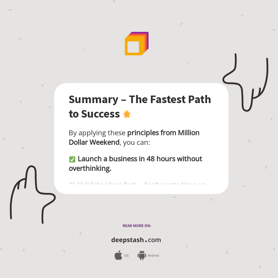 Summary – The Fastest Path to Success 🌟 - Deepstash