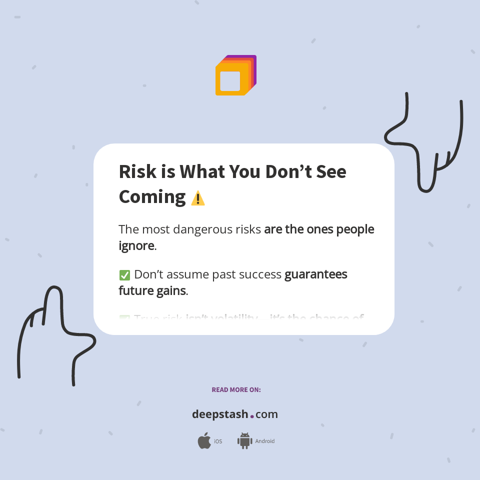 Risk is What You Don’t See Coming ⚠️ - Deepstash