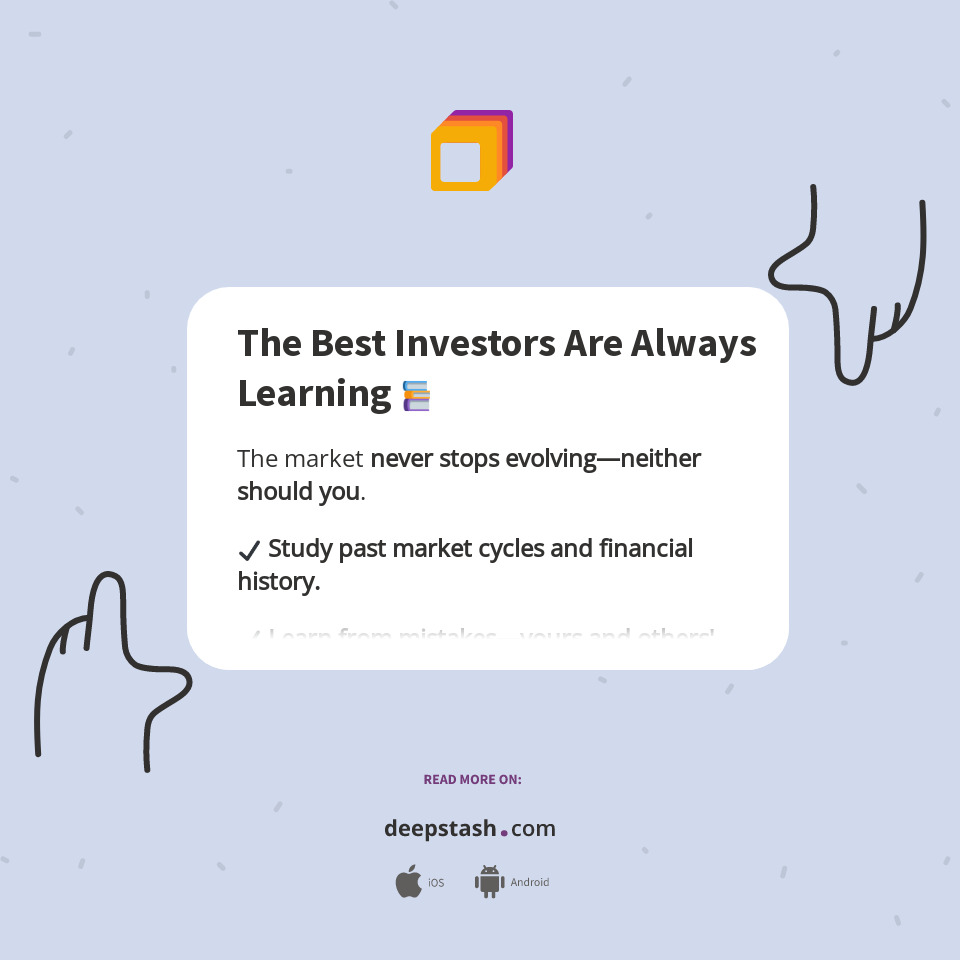 The Best Investors Are Always Learning 📚 - Deepstash