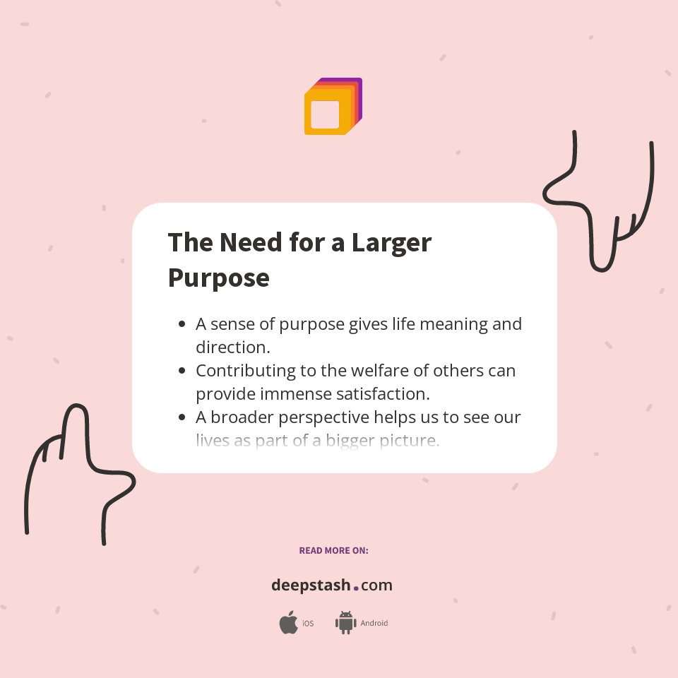 The Need for a Larger Purpose - Deepstash