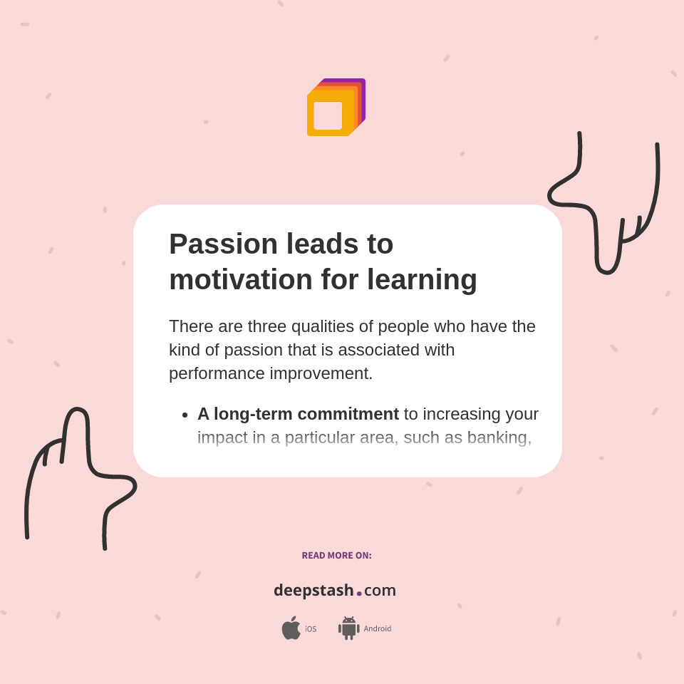 Passion leads to motivation for learning - Deepstash