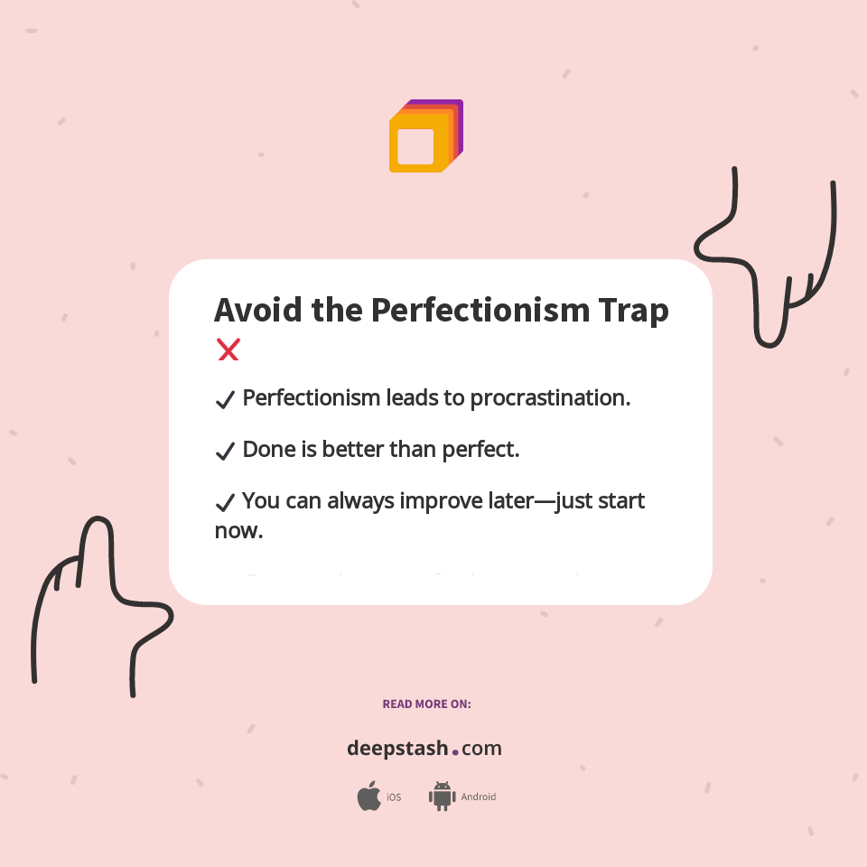 Avoid the Perfectionism Trap - Deepstash