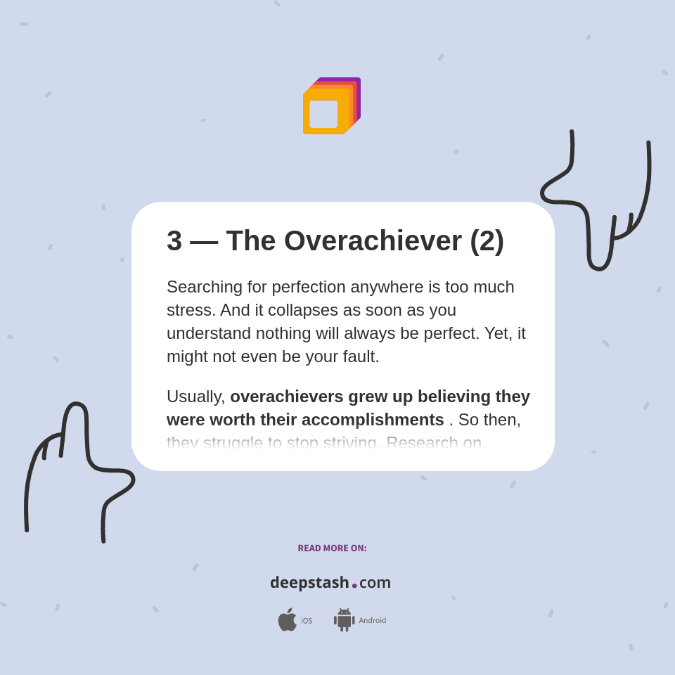 3 — The Overachiever (2) - Deepstash
