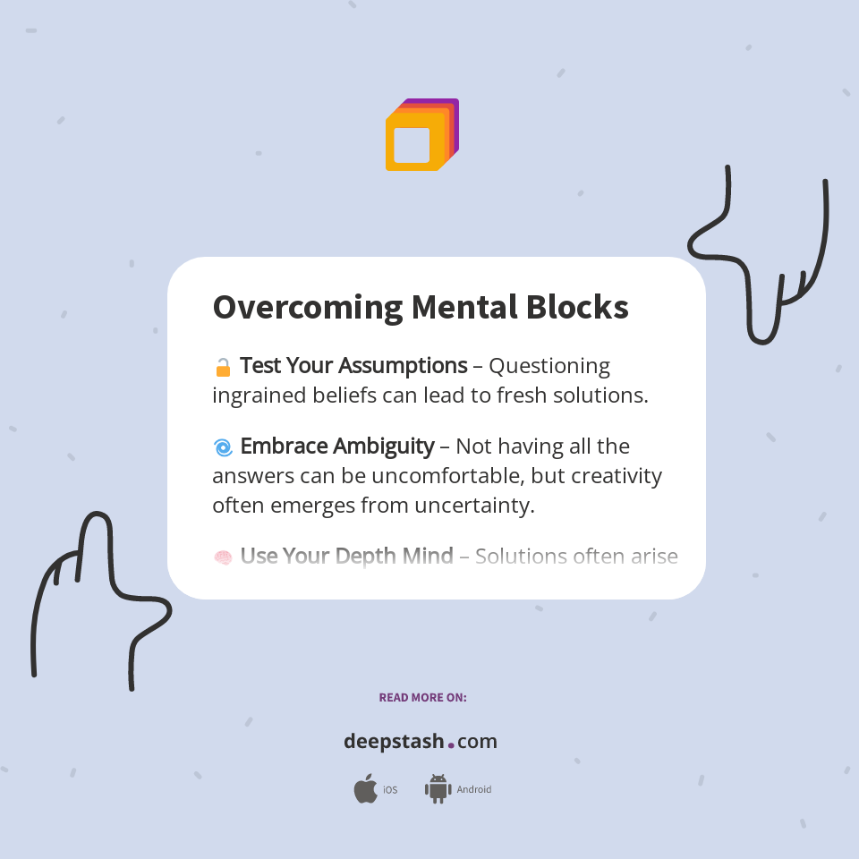 Overcoming Mental Blocks - Deepstash
