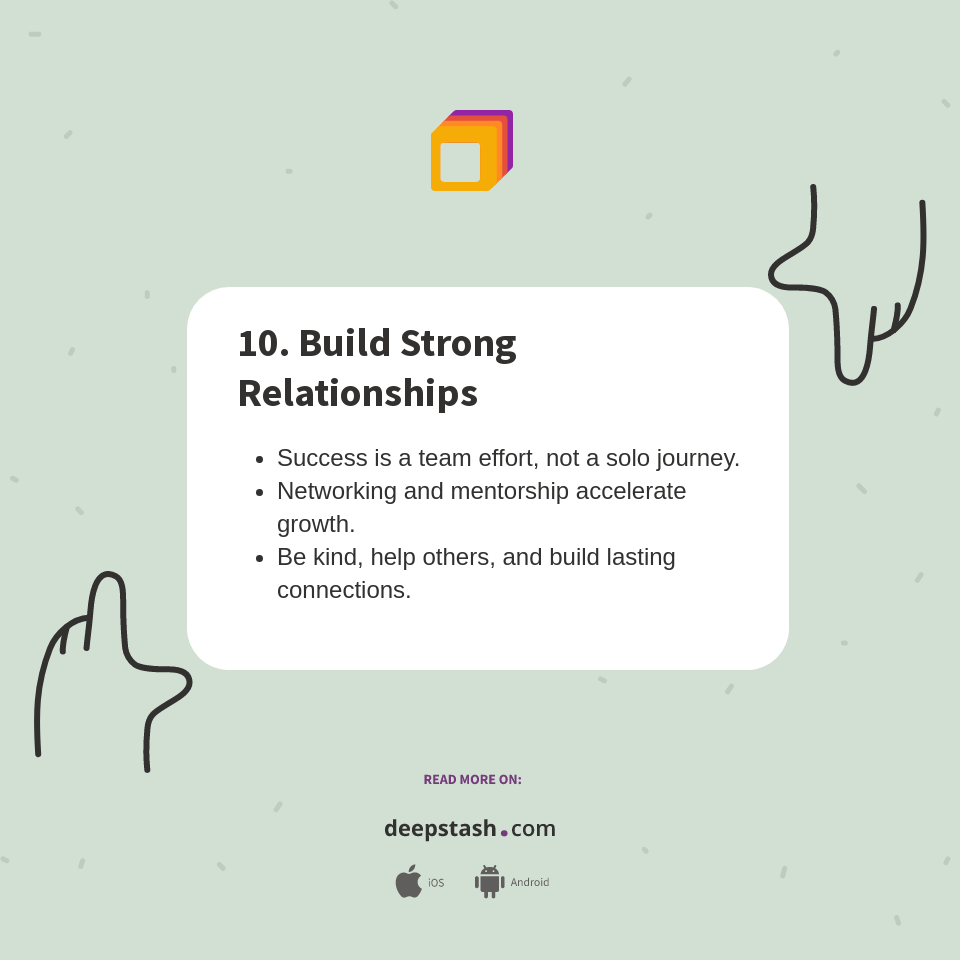 10. Build Strong Relationships - Deepstash