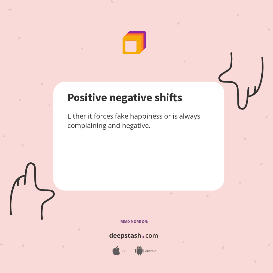 Positive negative shifts - Deepstash