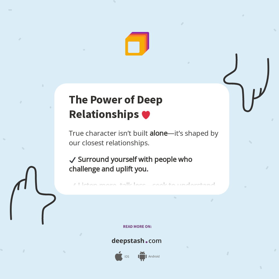 The Power of Deep Relationships ️ - Deepstash