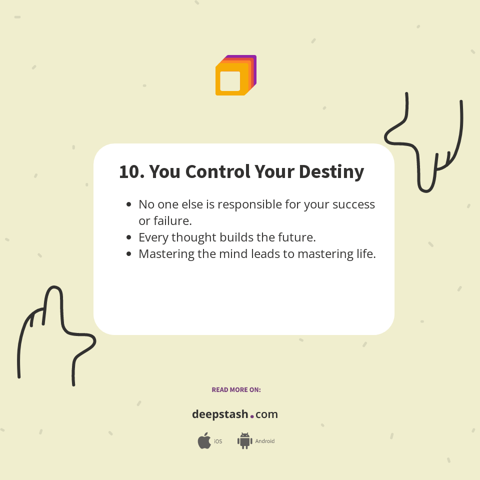 10. You Control Your Destiny - Deepstash