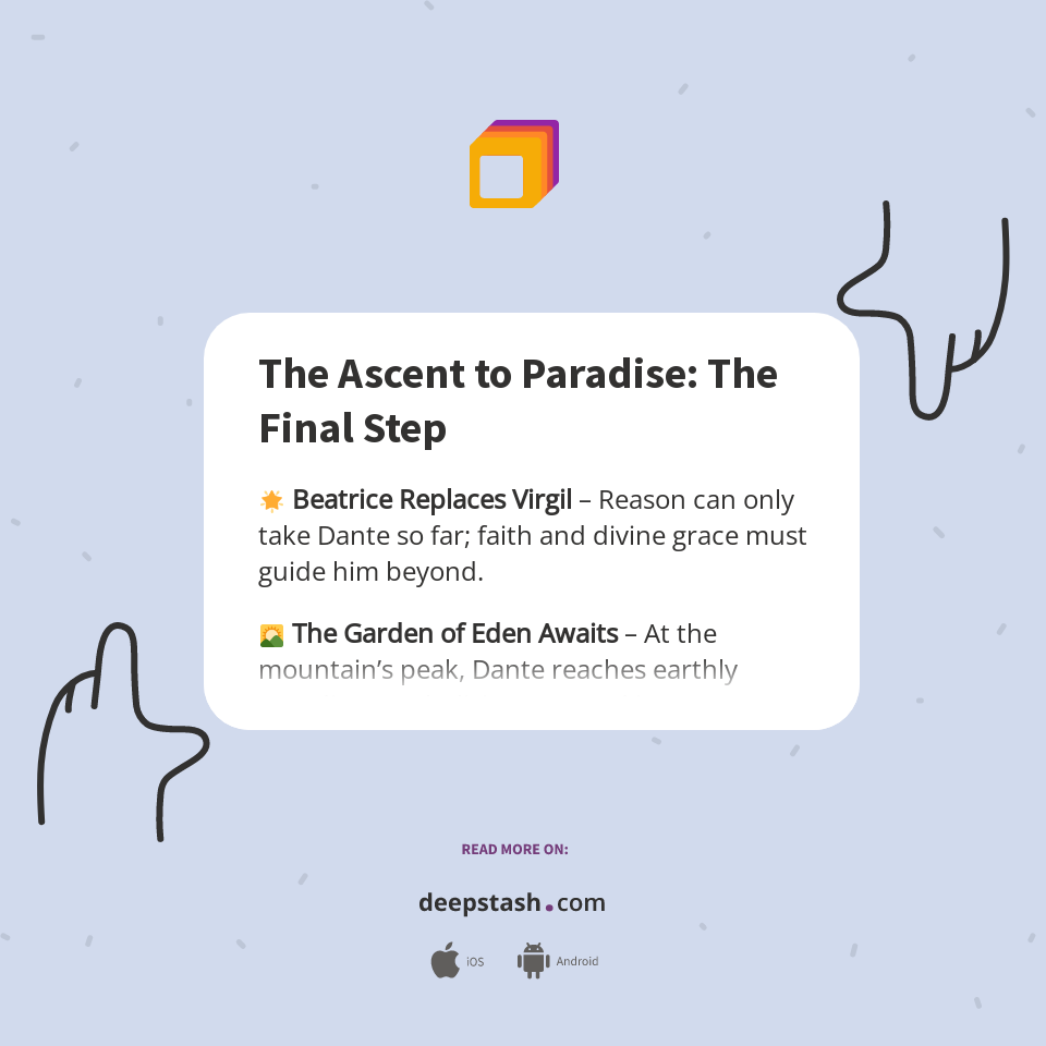 The Ascent to Paradise: The Final Step - Deepstash