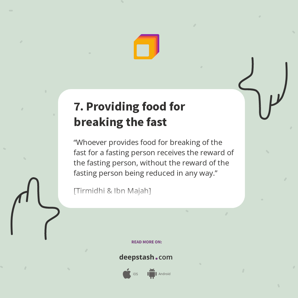 7. Providing food for breaking the fast - Deepstash