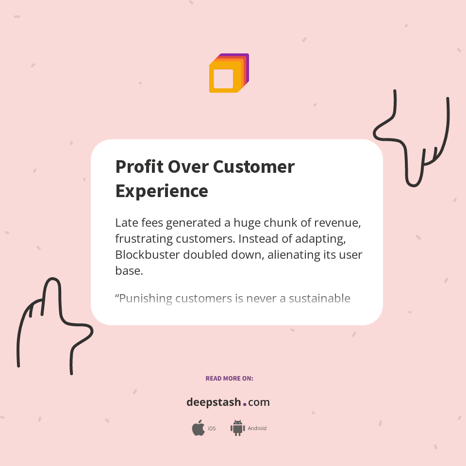 Profit Over Customer Experience - Deepstash