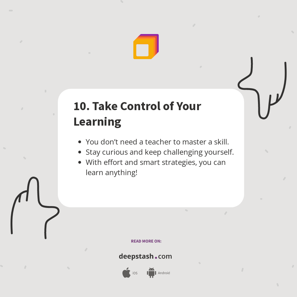 10. Take Control of Your Learning - Deepstash