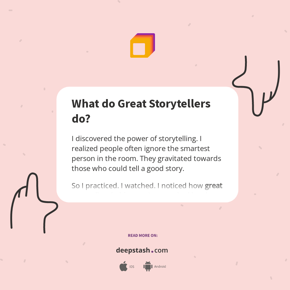 What do Great Storytellers do? - Deepstash