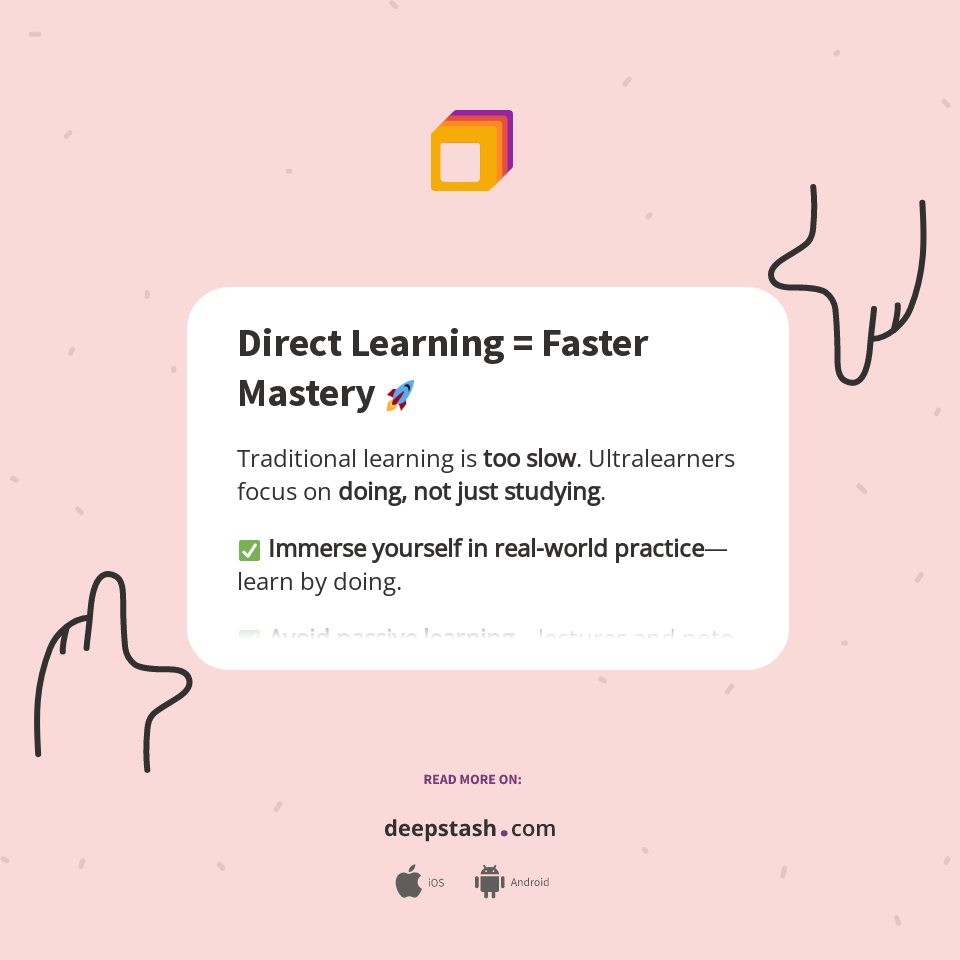 Direct Learning = Faster Mastery 🚀 - Deepstash