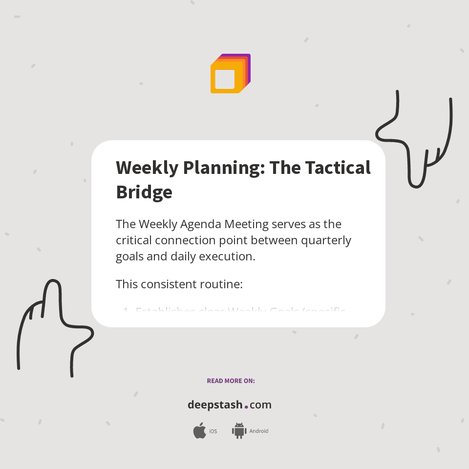 Weekly Planning: The Tactical Bridge - Deepstash