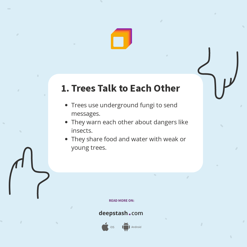 1. Trees Talk to Each Other - Deepstash