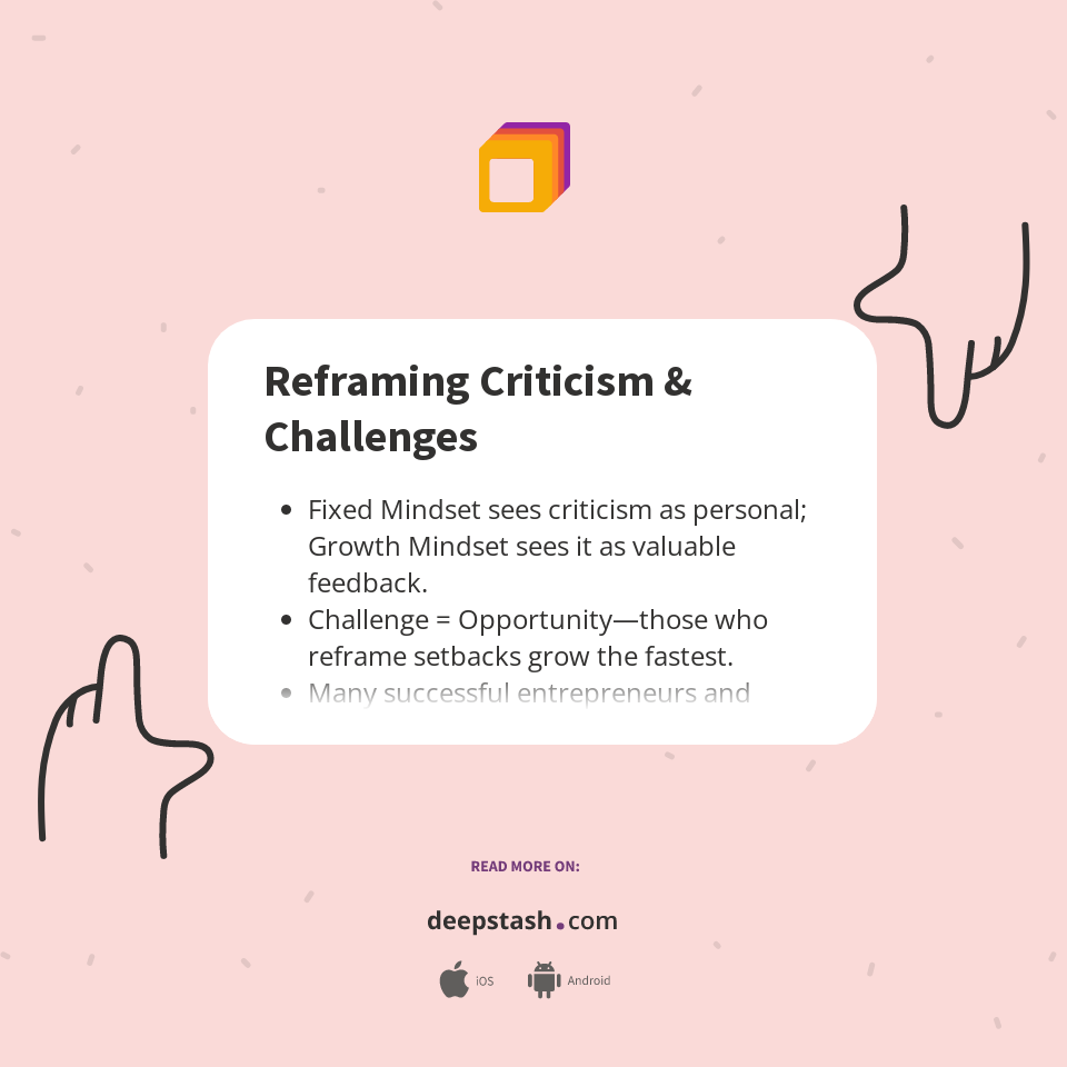 Reframing Criticism & Challenges - Deepstash