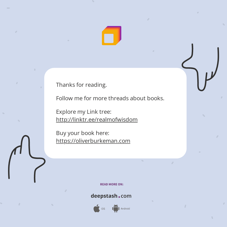 Thanks for reading. Follow me for more threads... - Deepstash