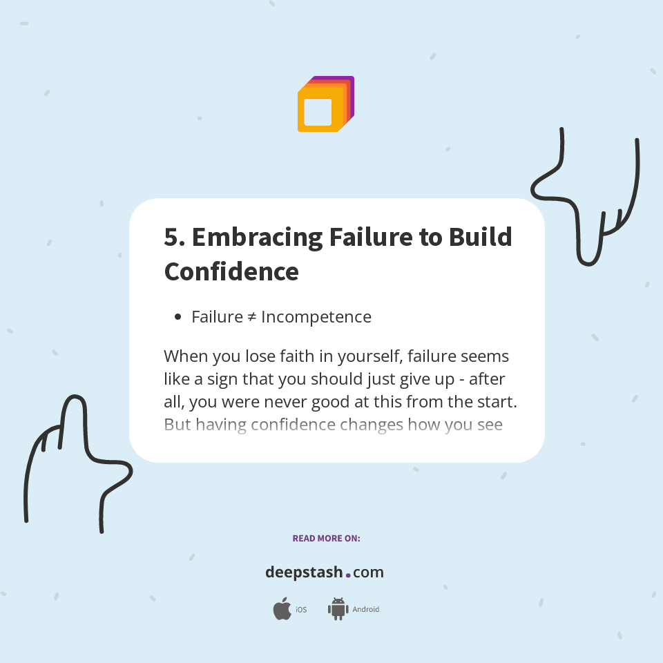5. Embracing Failure to Build Confidence - Deepstash