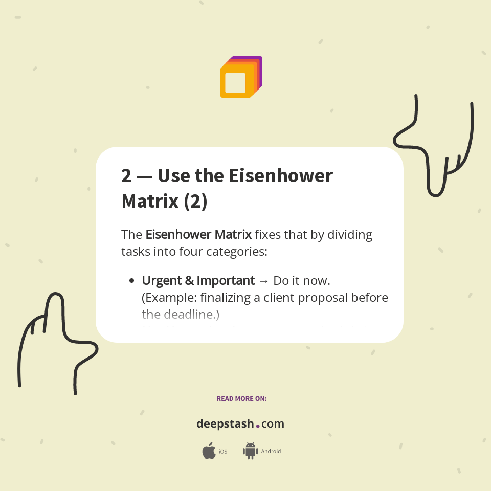 2 — Use the Eisenhower Matrix (2) - Deepstash