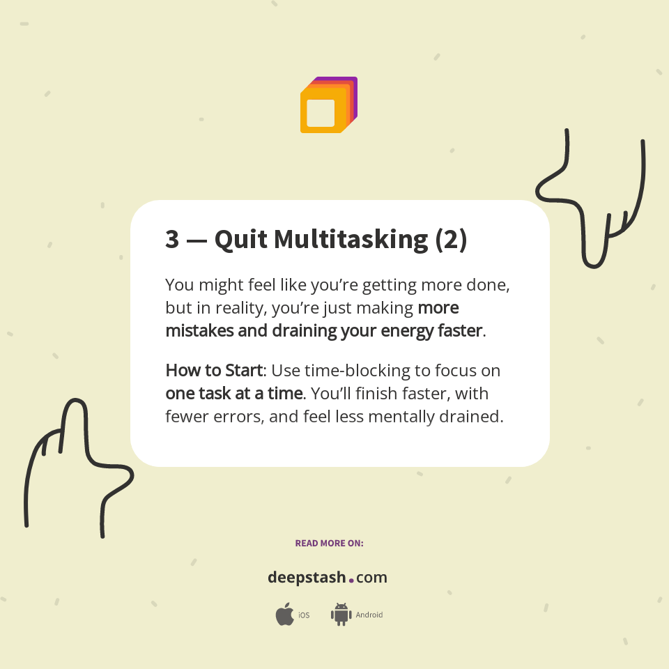 3 — Quit Multitasking (2) - Deepstash
