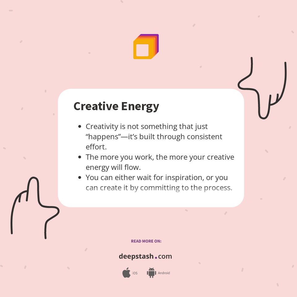 Creative Energy - Deepstash