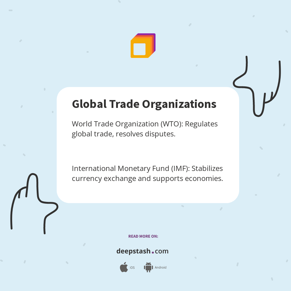 Global Trade Organizations - Deepstash