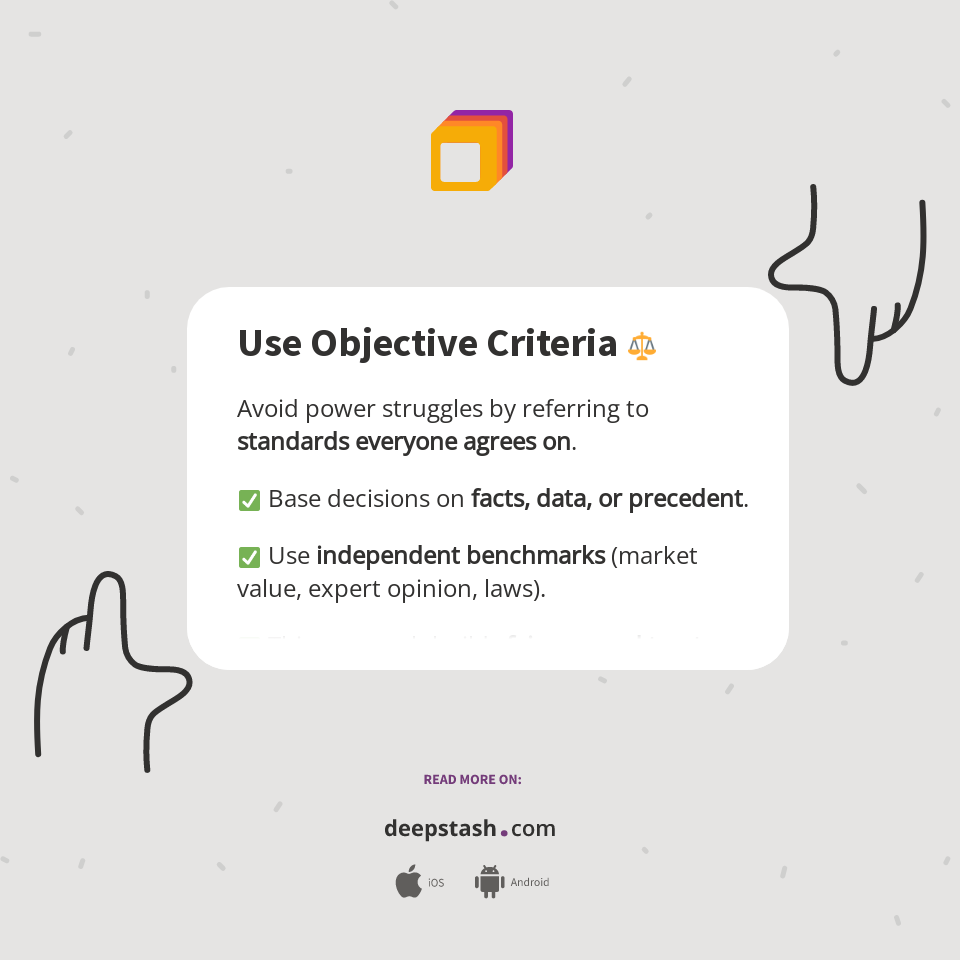 Use Objective Criteria ⚖️ - Deepstash