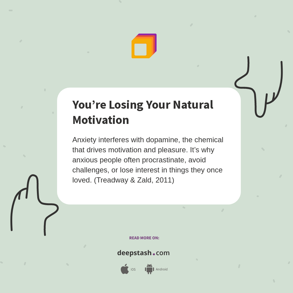 You’re Losing Your Natural Motivation - Deepstash