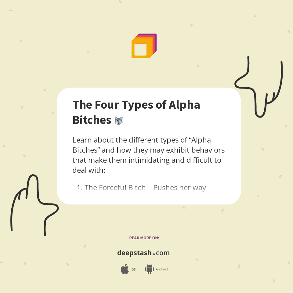 The Four Types of Alpha Bitches 🐺 - Deepstash