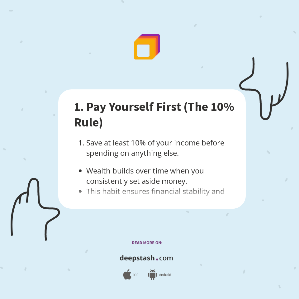1. Pay Yourself First (The 10% Rule) - Deepstash