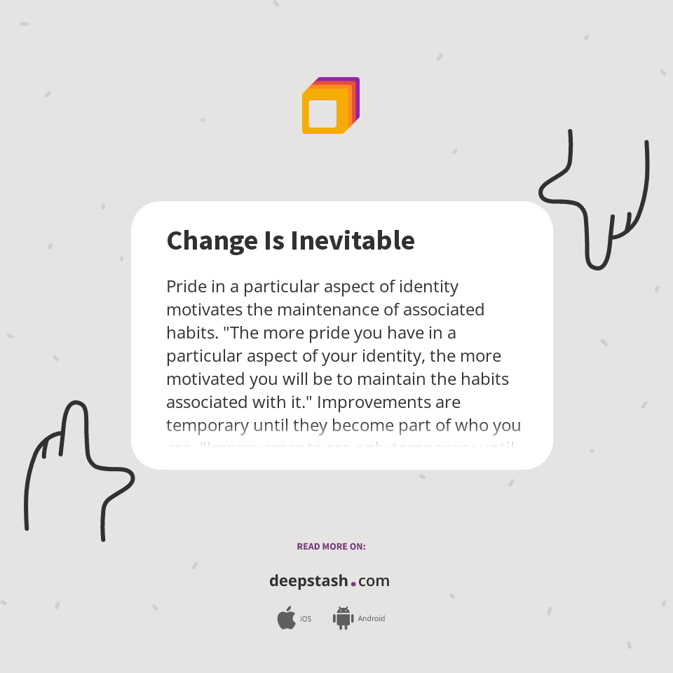 Change Is Inevitable - Deepstash