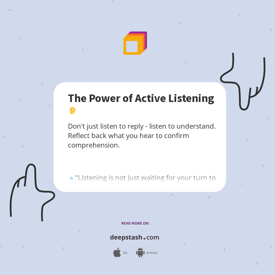 The Power of Active Listening 👂 - Deepstash