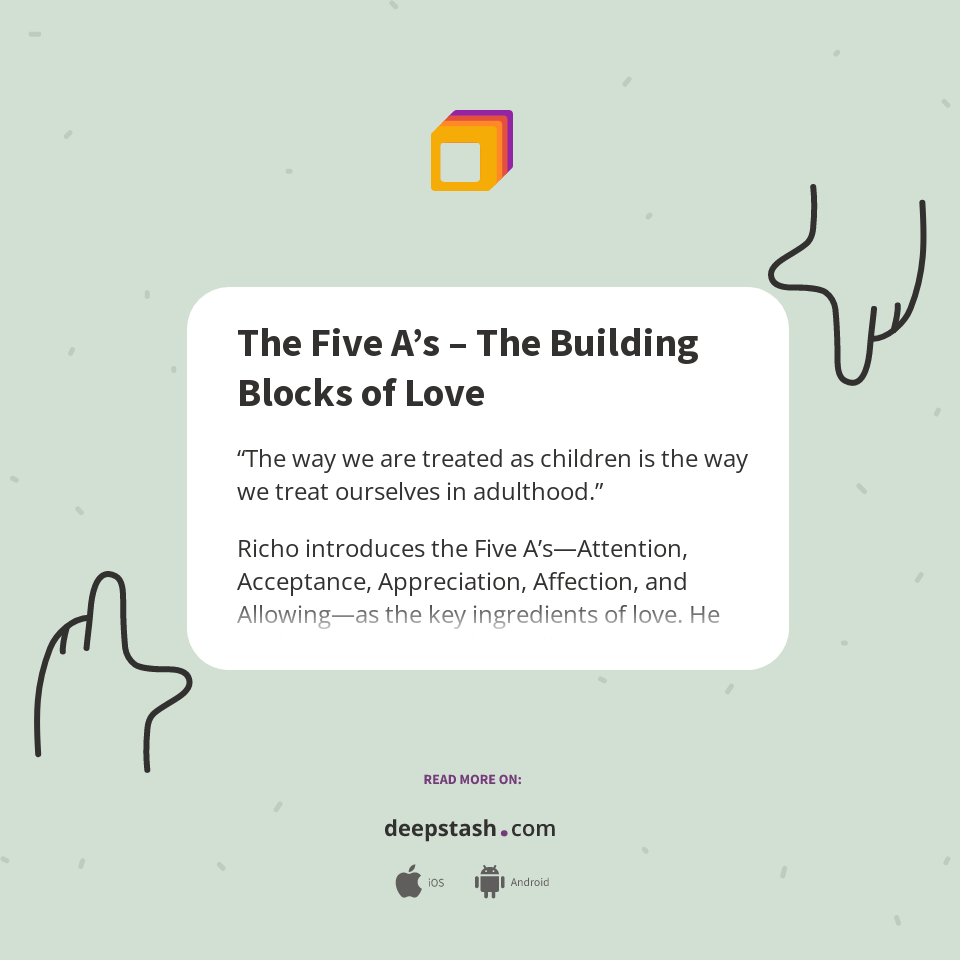 The Five A’s – The Building Blocks of Love - Deepstash
