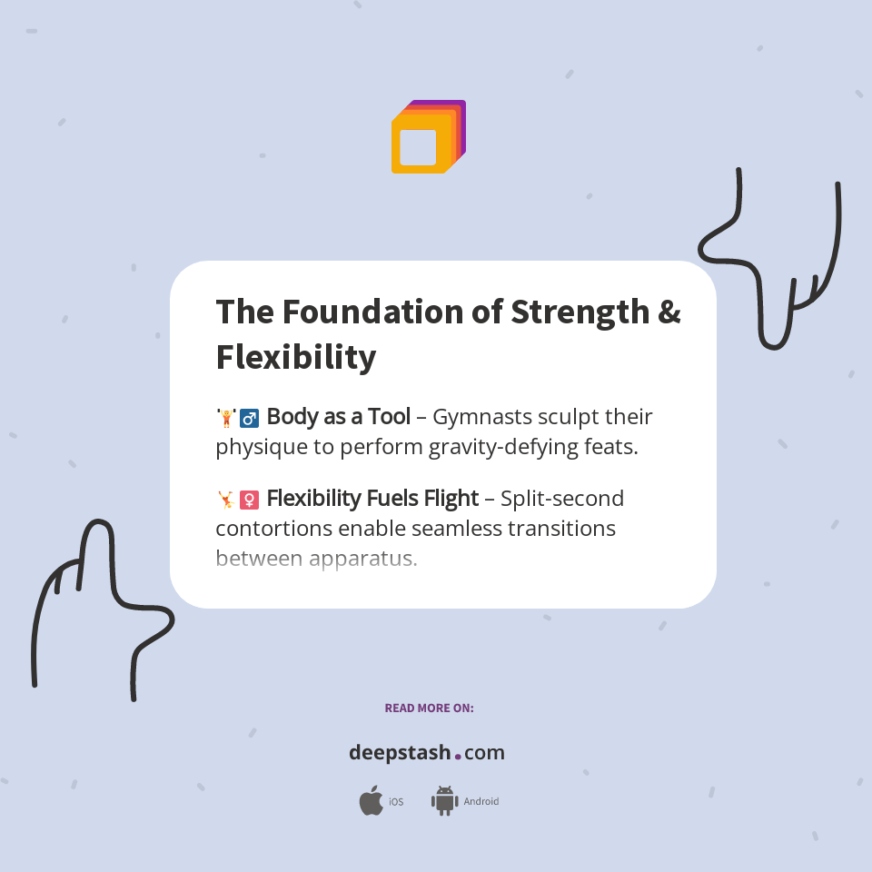 The Foundation of Strength & Flexibility - Deepstash