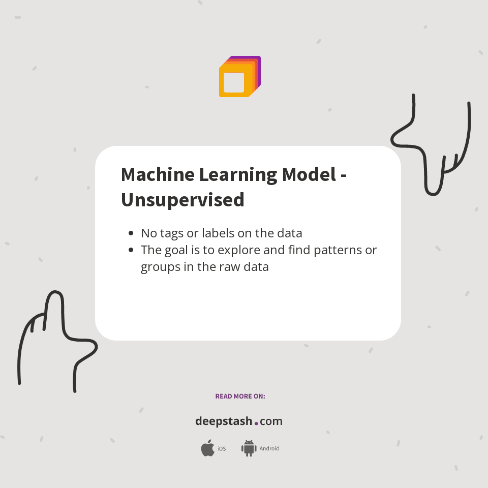 Machine Learning Model - Unsupervised - Deepstash